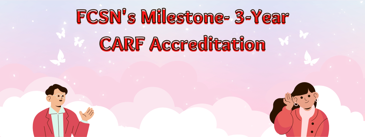 FCSN’s Milestone- 3-Year CARF Accreditation