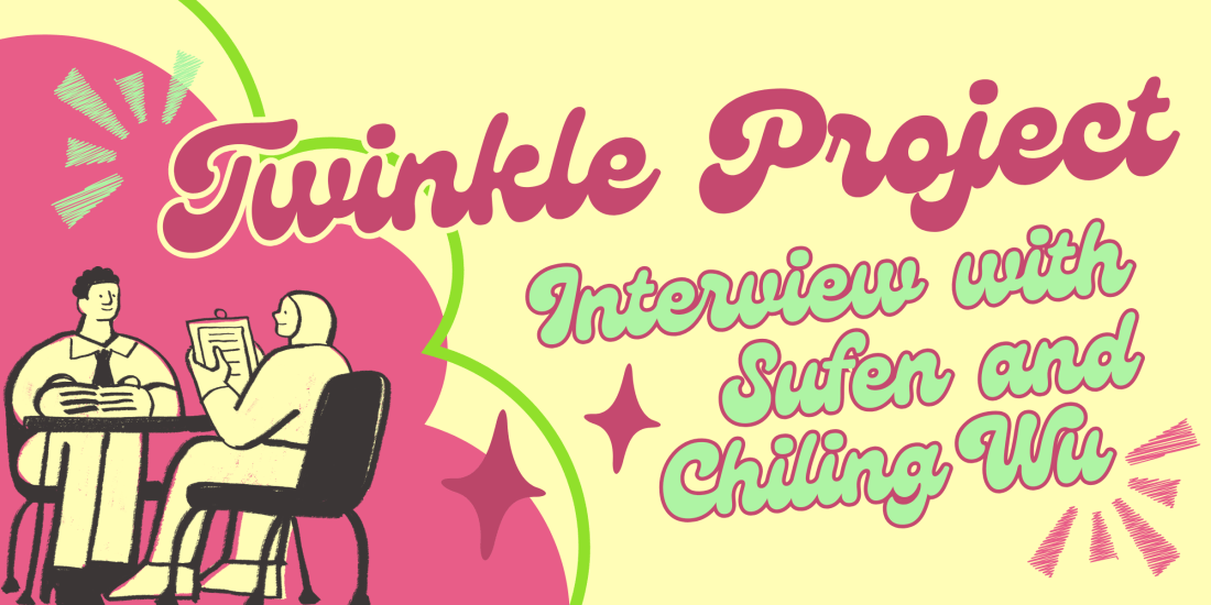 The Twinkle Project – An Interview with Sufen and Chiling Wu